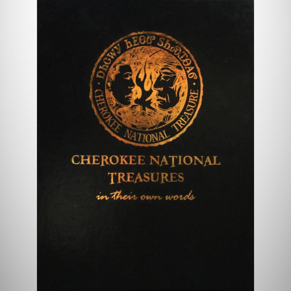 Cherokee National Treasures: In Their Own Words – Cherokee Nation Gift Shop