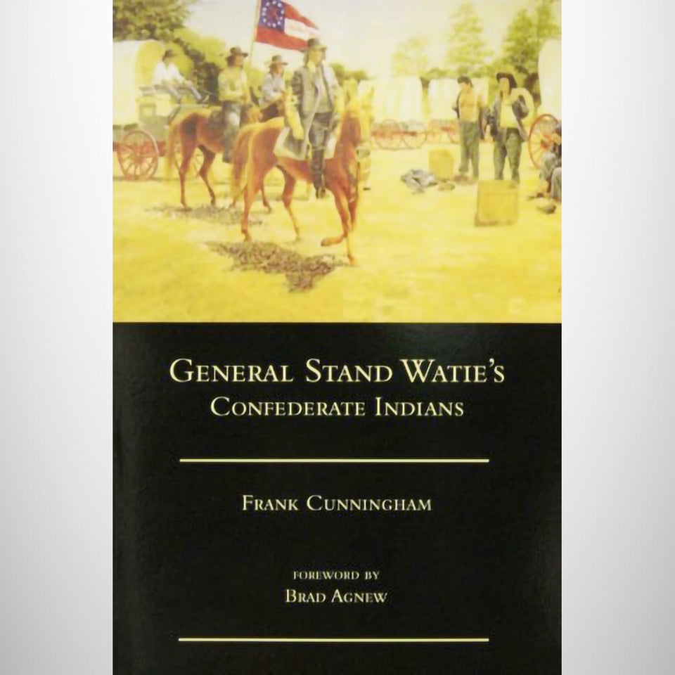 General Stand Watie's Confederate Indians – Cherokee Nation Gift Shop